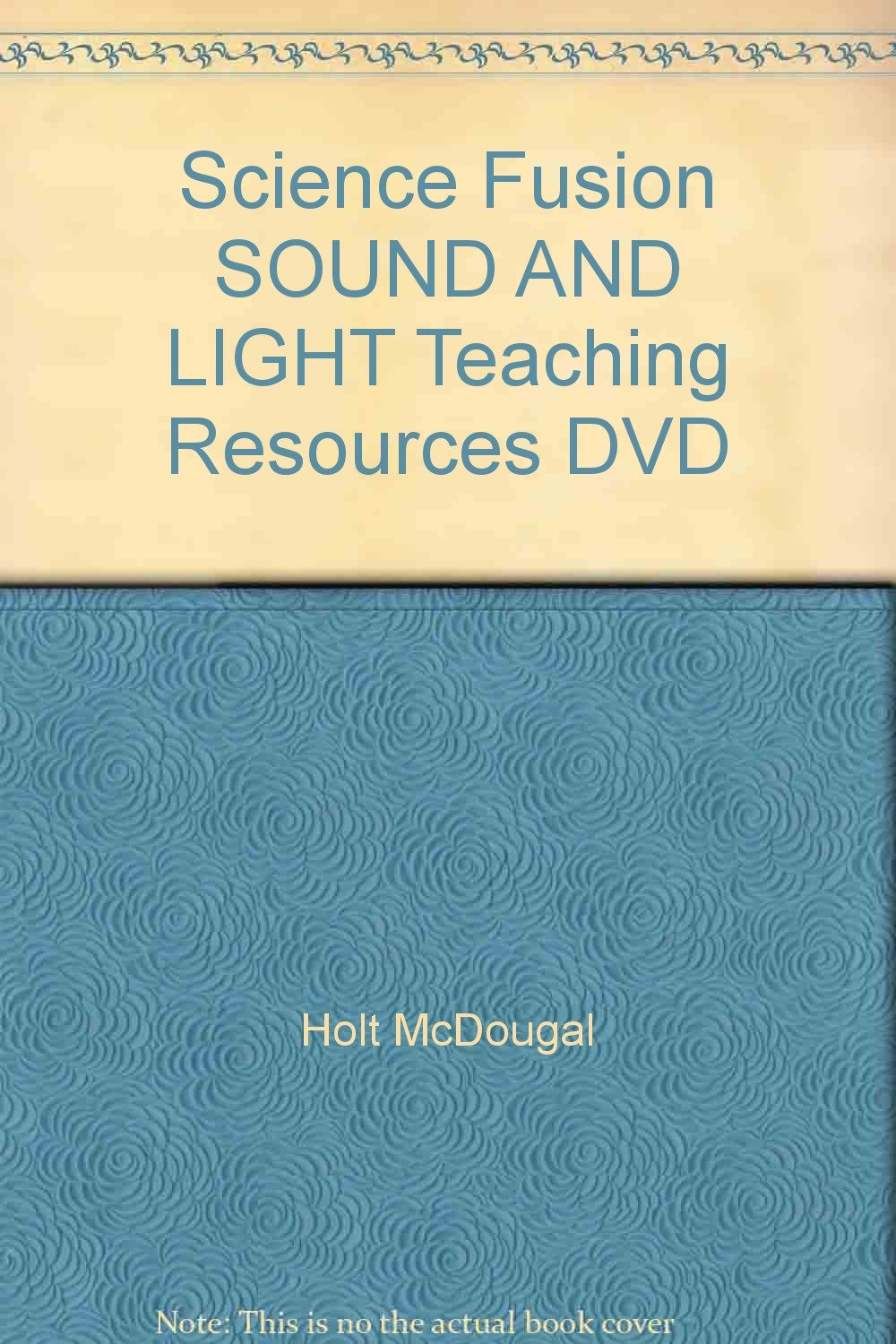 Science Fusion SOUND AND LIGHT Teaching Resources DVD: Holt McDougal ...