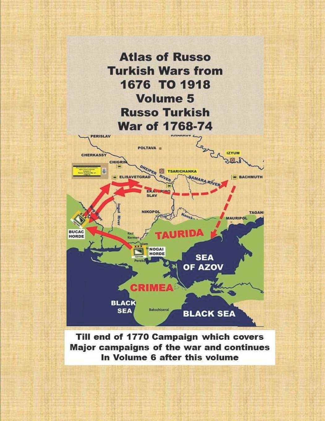 Atlas of Russo Turkish Wars from 1676 TO 1918 Volume 5 Russo Turkish ...