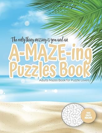 The only thing missing is you and an A-MAZE-ING Puzzles Book - Adults ...