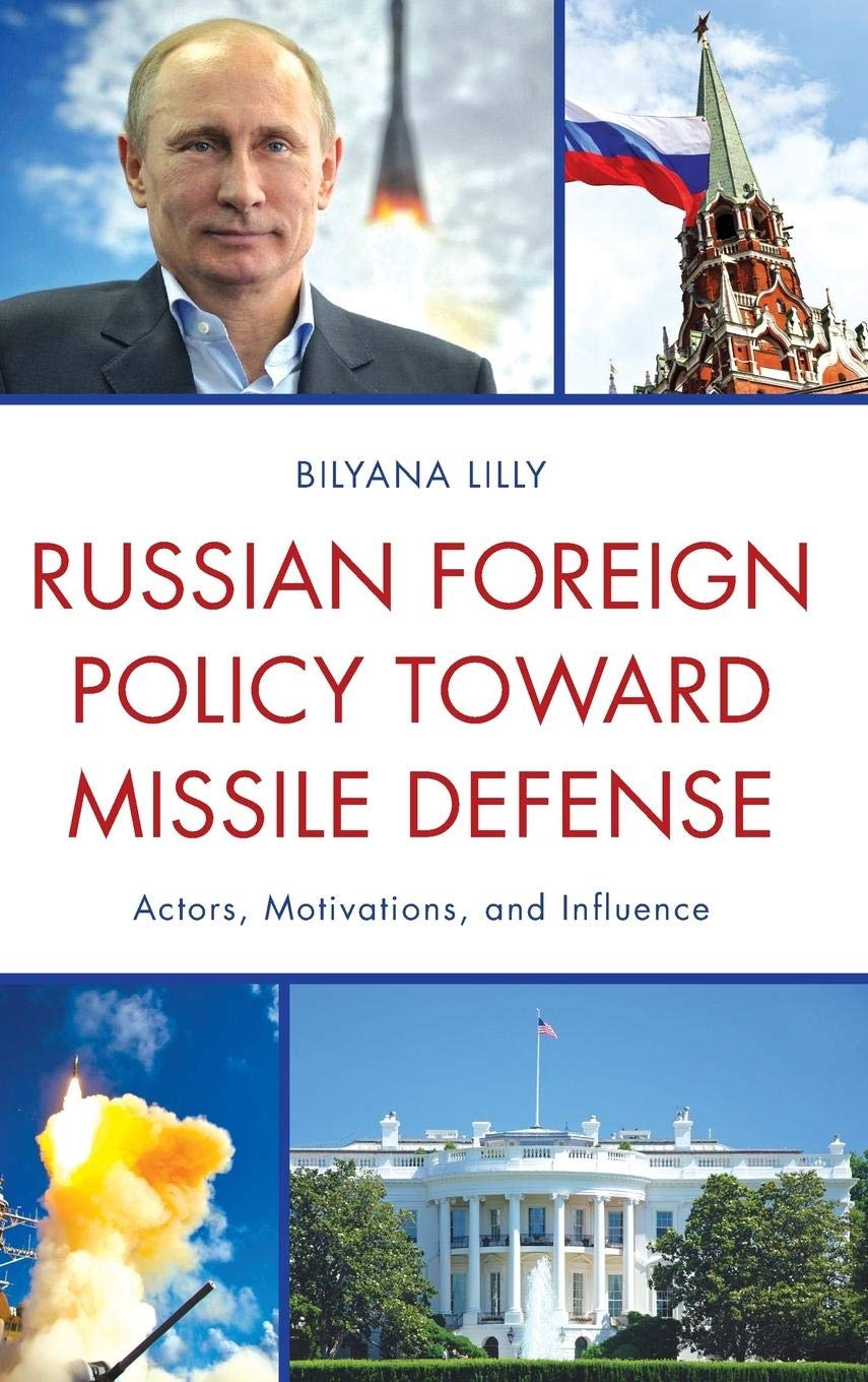 Amazon.com: Russian Foreign Policy toward Missile Defense: Actors ...