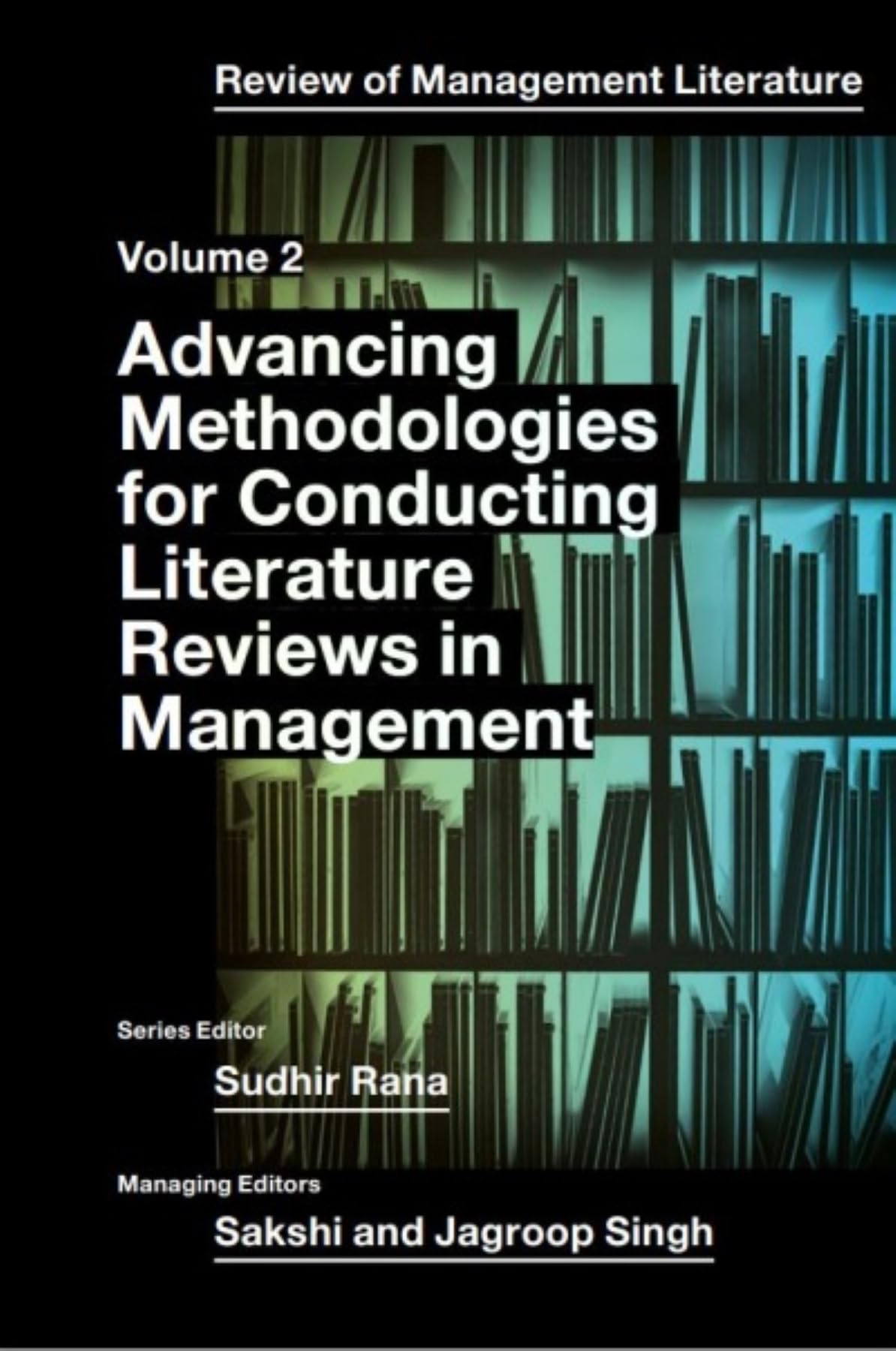 Advancing Methodologies of Conducting Literature Review in Management ...