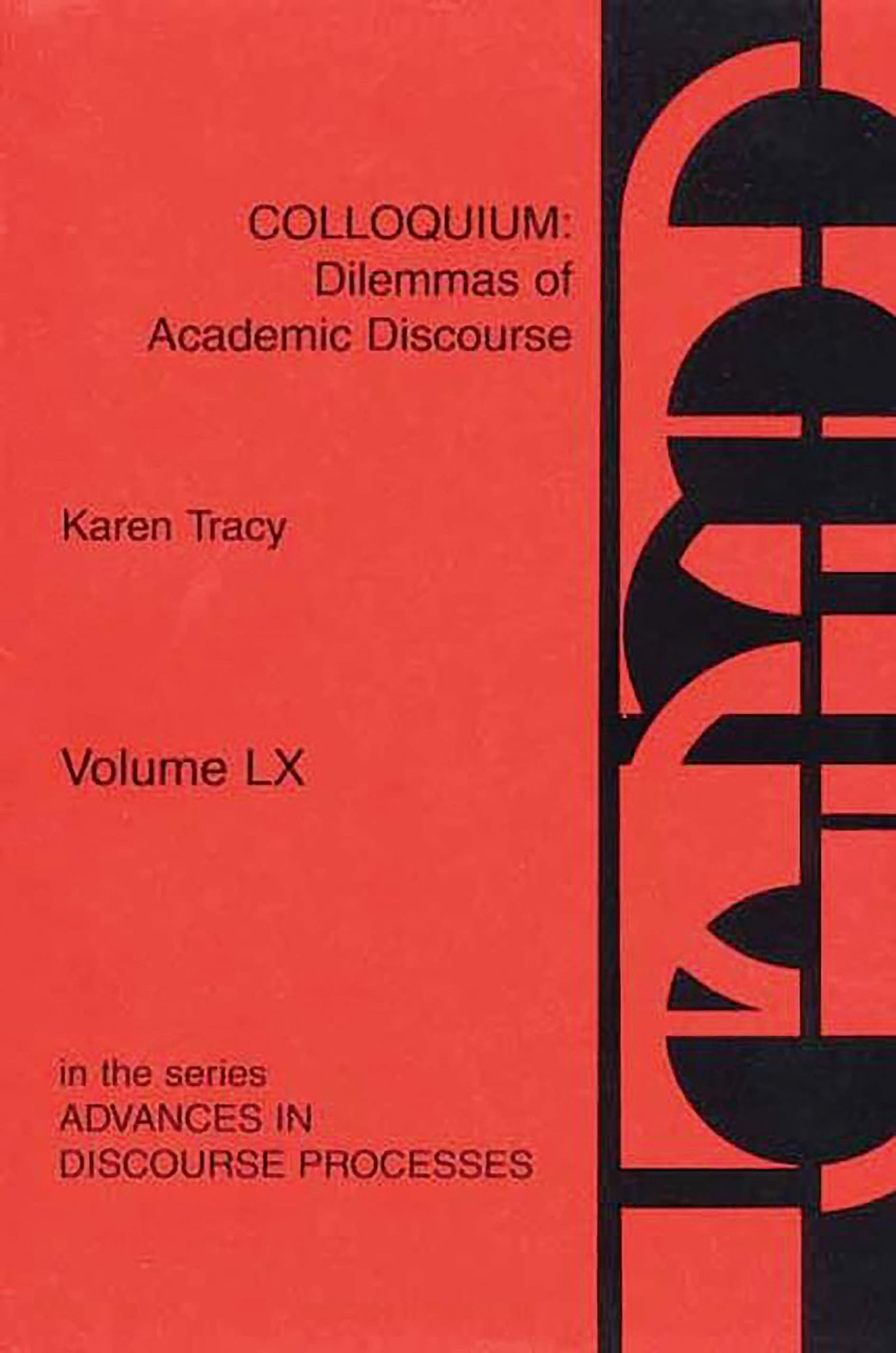 Colloquium: Dilemmas of Academic Discourse (Advances in Discourse ...