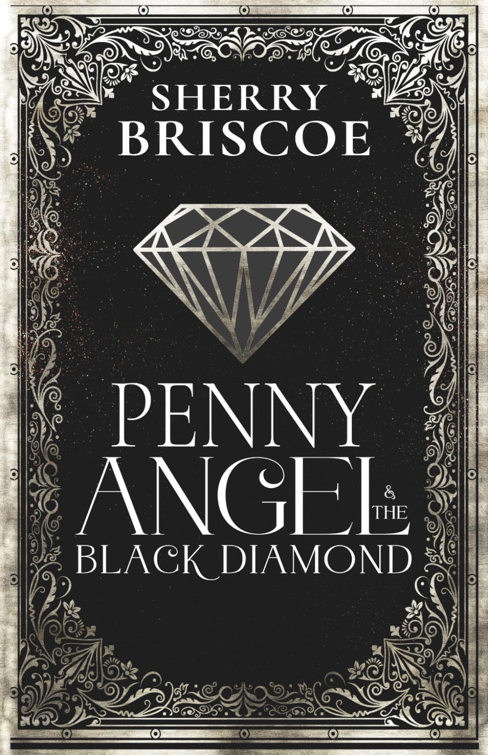 Penny Angel and the Black Diamond: Briscoe, Sherry: 9781732949560 ...