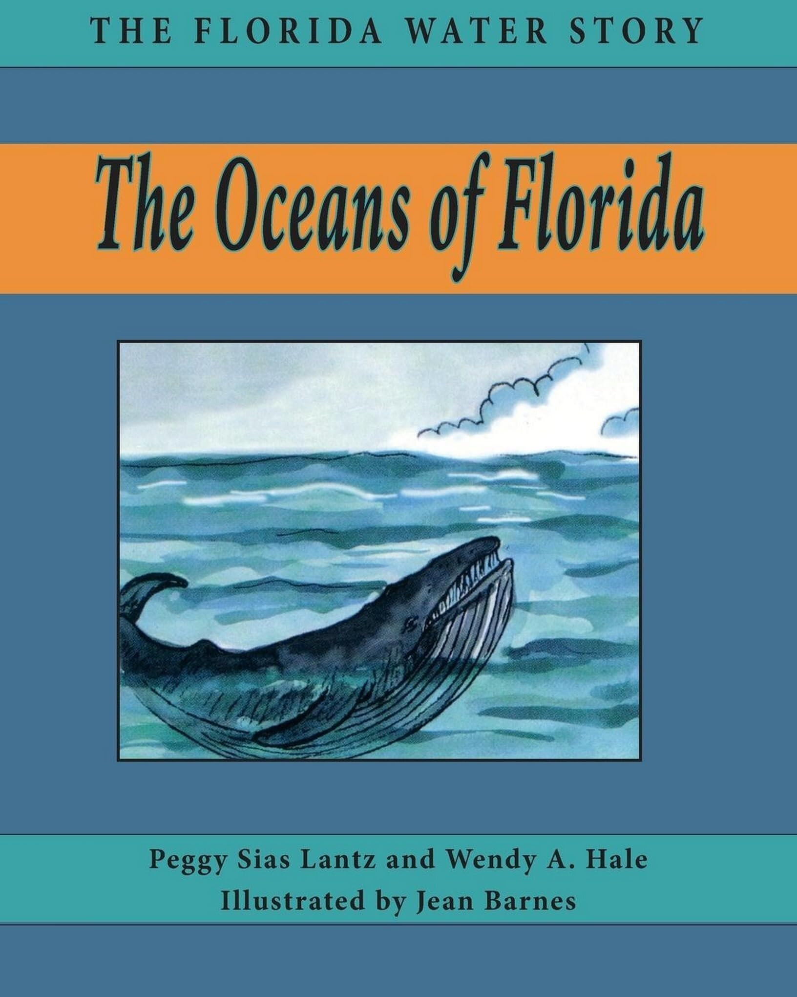 The Oceans of Florida (Florida Water Story): Lantz, Peggy Sias, Hale ...