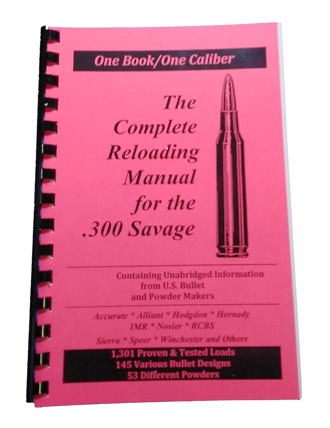 The Complete Reloading Manual for the .300 Savage (One Book / One ...