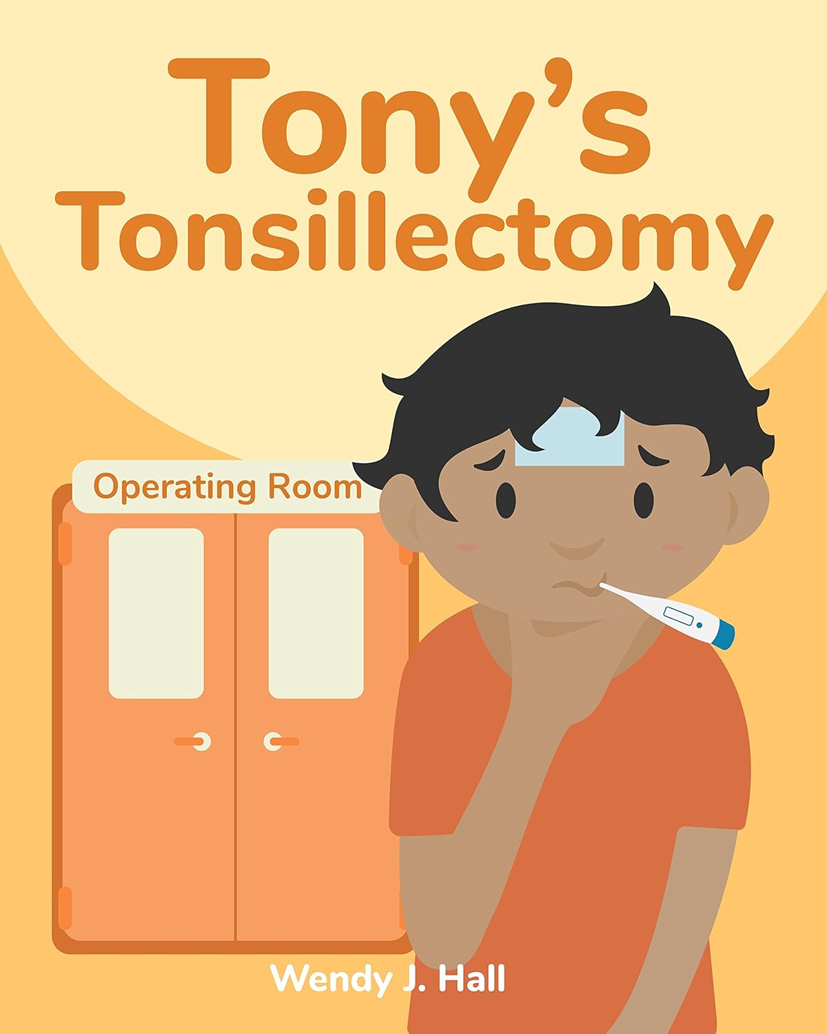 Tony's Tonsillectomy (Mediwonderland) - Kindle edition by Hall, Wendy J ...