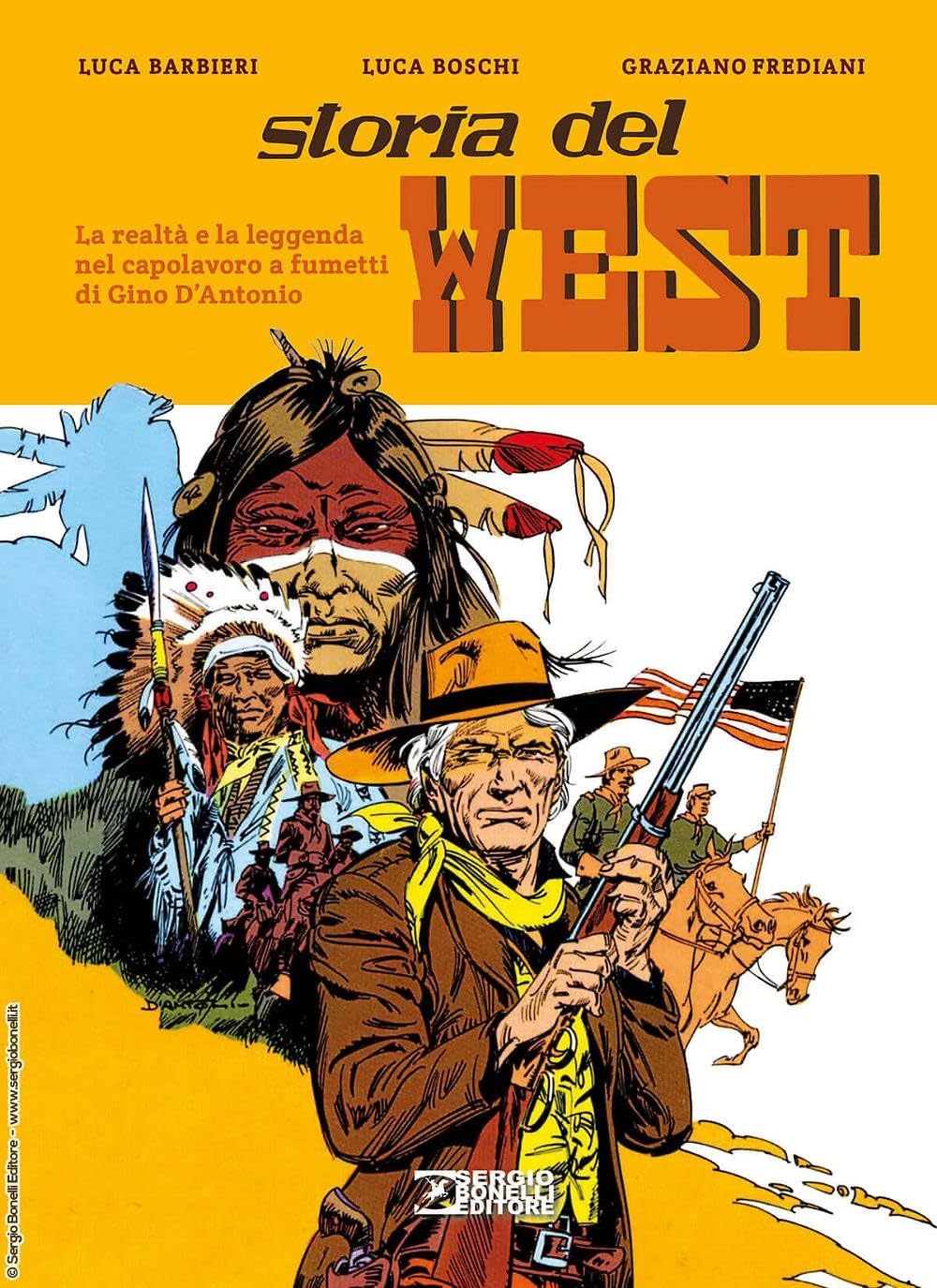 Storia del West. La realtà e la leggenda nel capolavoro a fumetti di ...