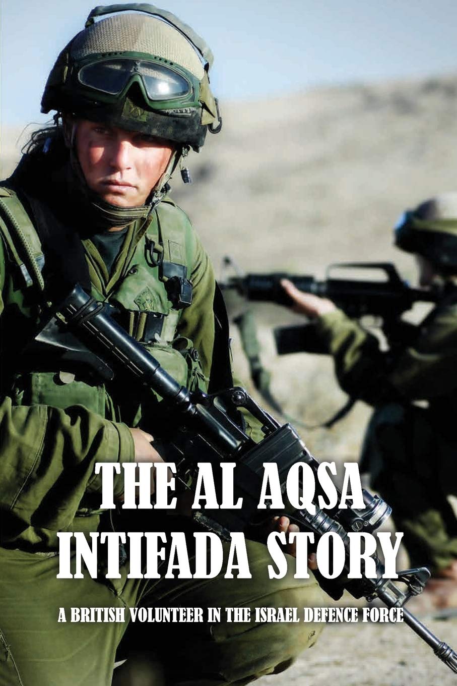 Buy The Al Aqsa Intifada Story: A British Volunteer In The Israel ...