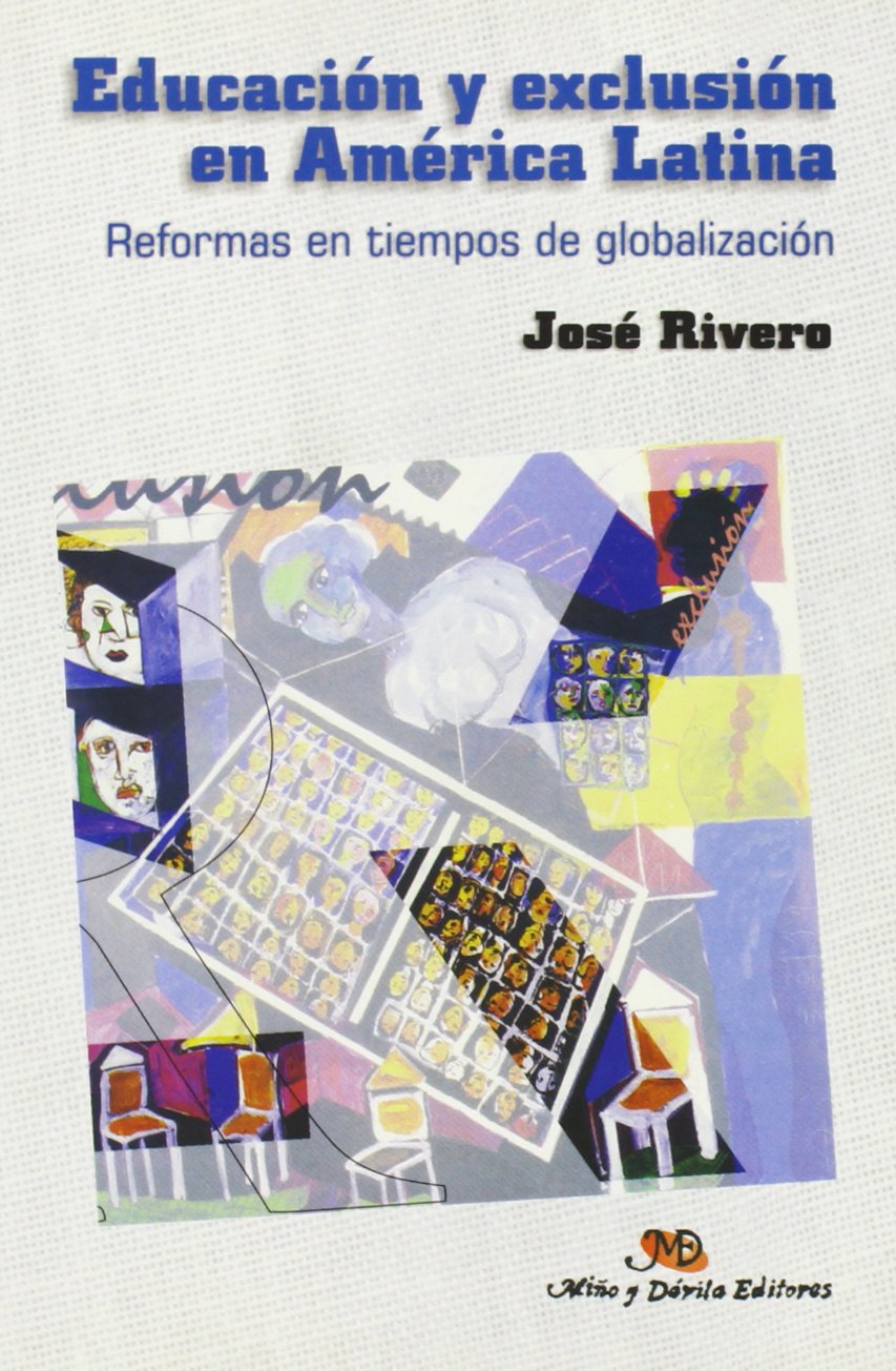 Educacion y Exclusion En America Latina : Rivero, Jose: Amazon.com.mx: Libros