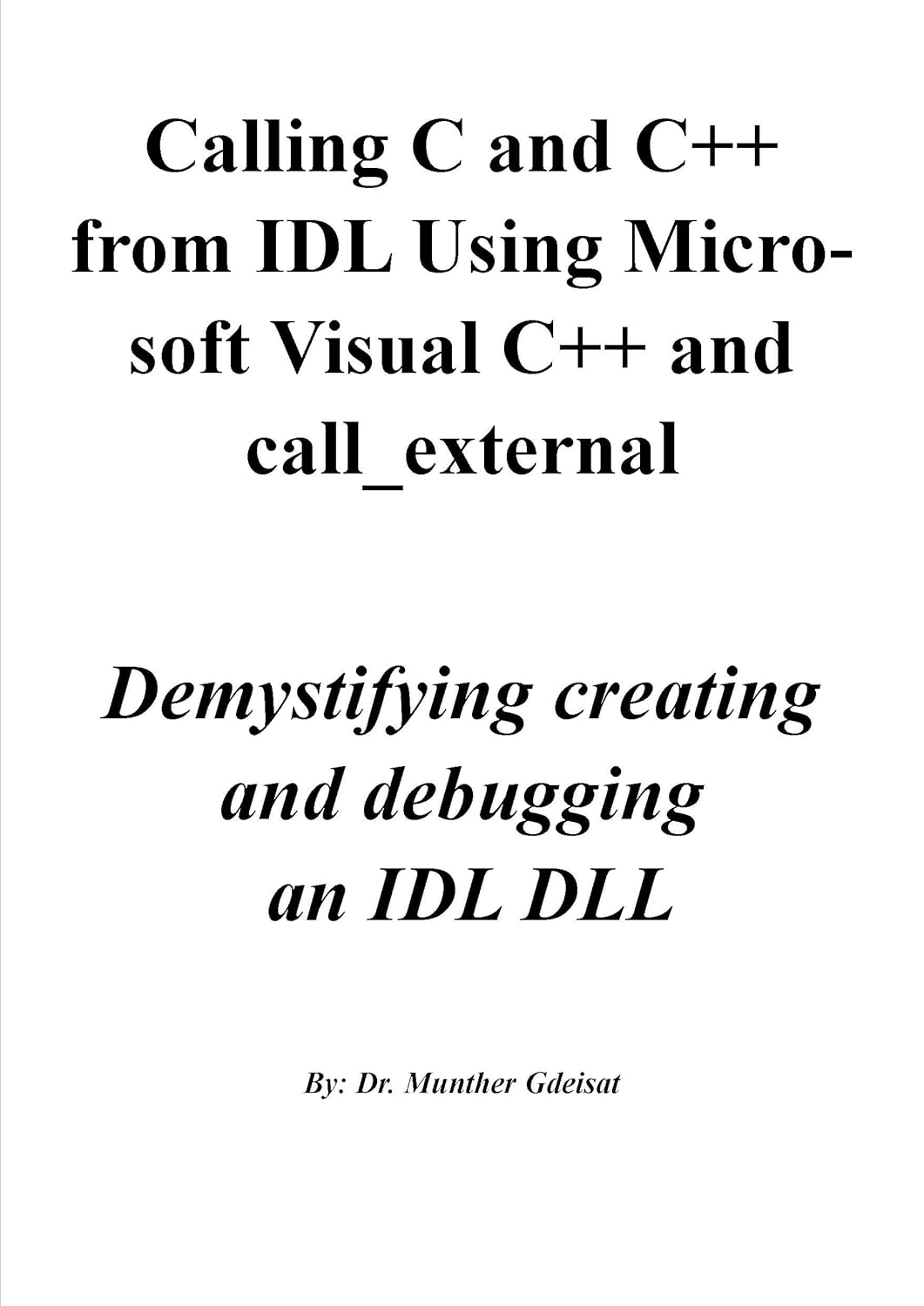 Calling C and C++ from IDL Using Microsoft Visual C++ and call_external ...