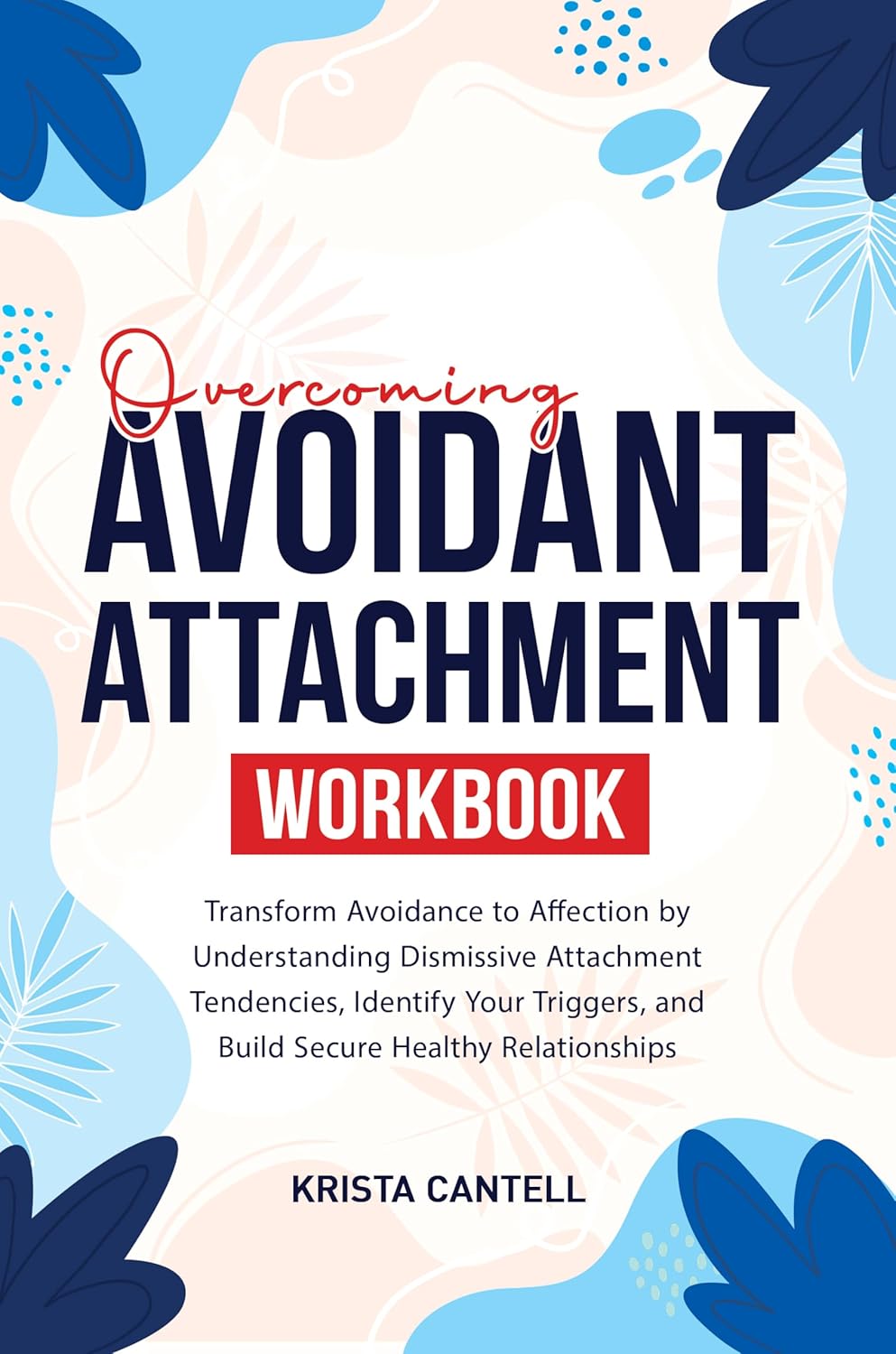 Amazon.co.jp: Overcoming Avoidant Attachment Workbook: Transform ...