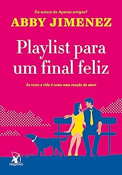 Playlist para um final feliz : Jimenez, Abby, Esteche, Alessandra: Amazon.com.br: Livros