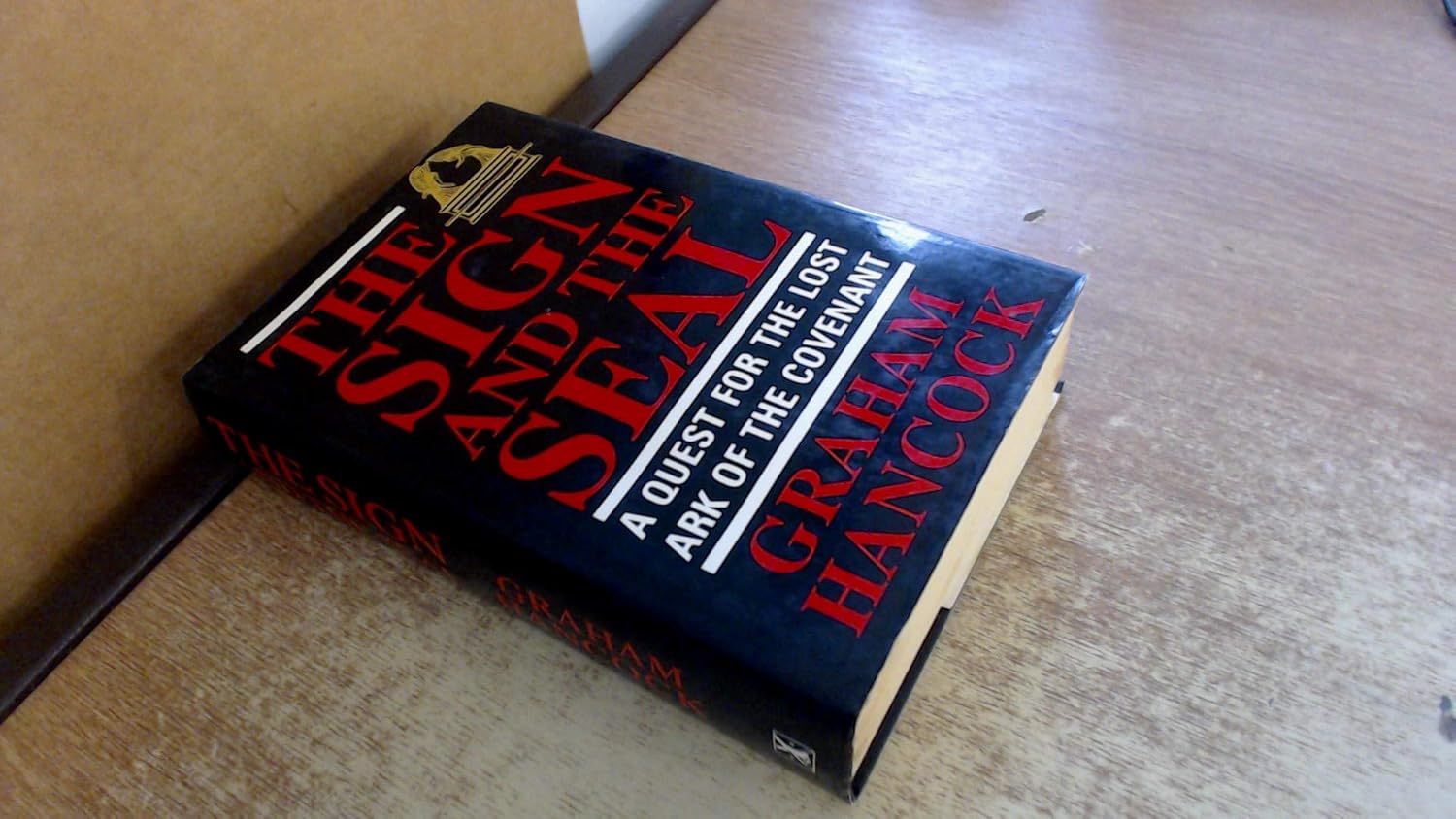 The Sign and the Seal: Quest for the Lost Ark of the Covenant: Amazon.co.uk: Hancock, Graham ...