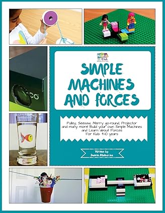 Simple Machines and Forces: Activity Pack with Projects on Simple ...