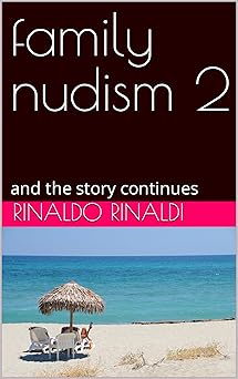 family nudism 2: and the story continues - Kindle edition by rinaldi ...