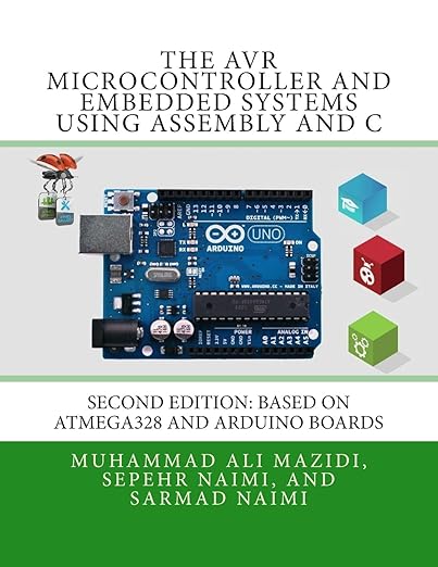 The AVR Microcontroller and Embedded Systems Using Assembly and C ...