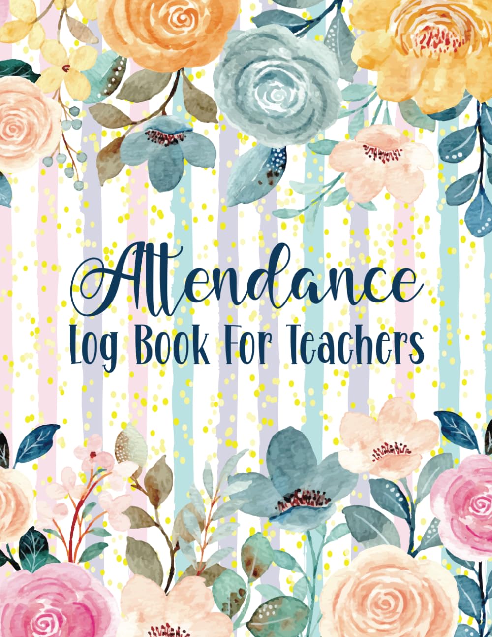 Amazon.com: Attendance Log Book for teachers | Teacher Record Book ...