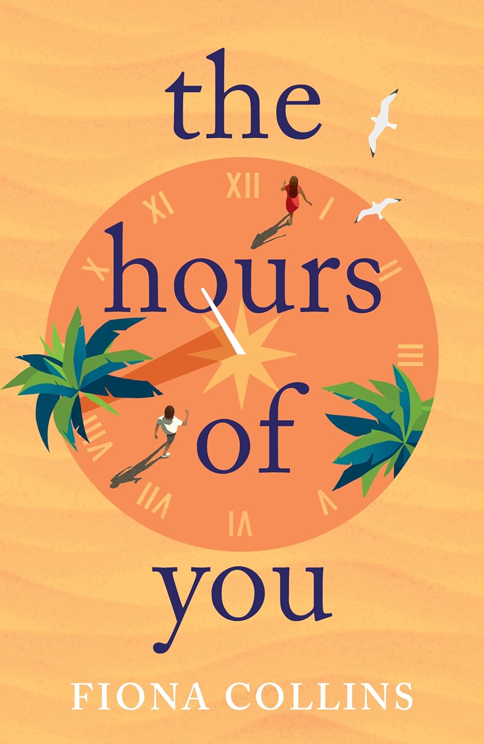 The Hours of You: Amazon.co.uk: Collins, Fiona: 9781662507267: Books