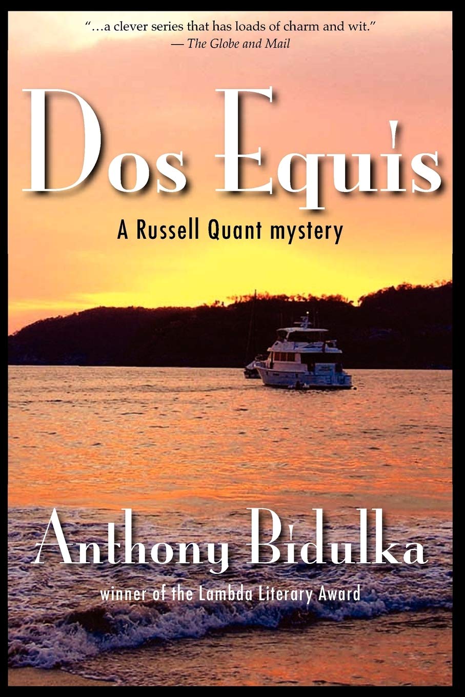Dos Equis (Russell Quant Mystery): Bidulka, Anthony: 9781554830671: Amazon.com: Books