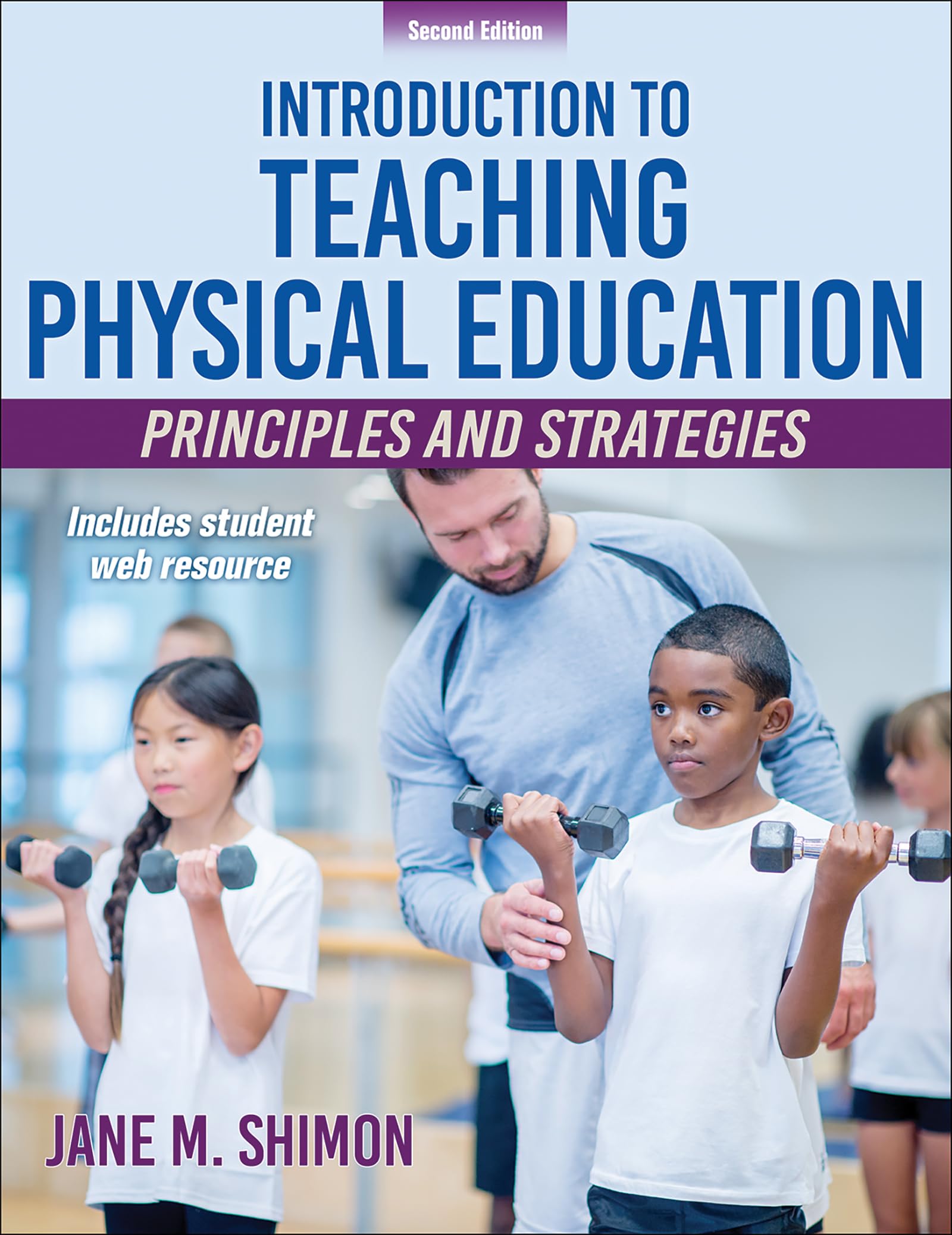 Introduction to Teaching Physical Education: Principles and Strategies ...