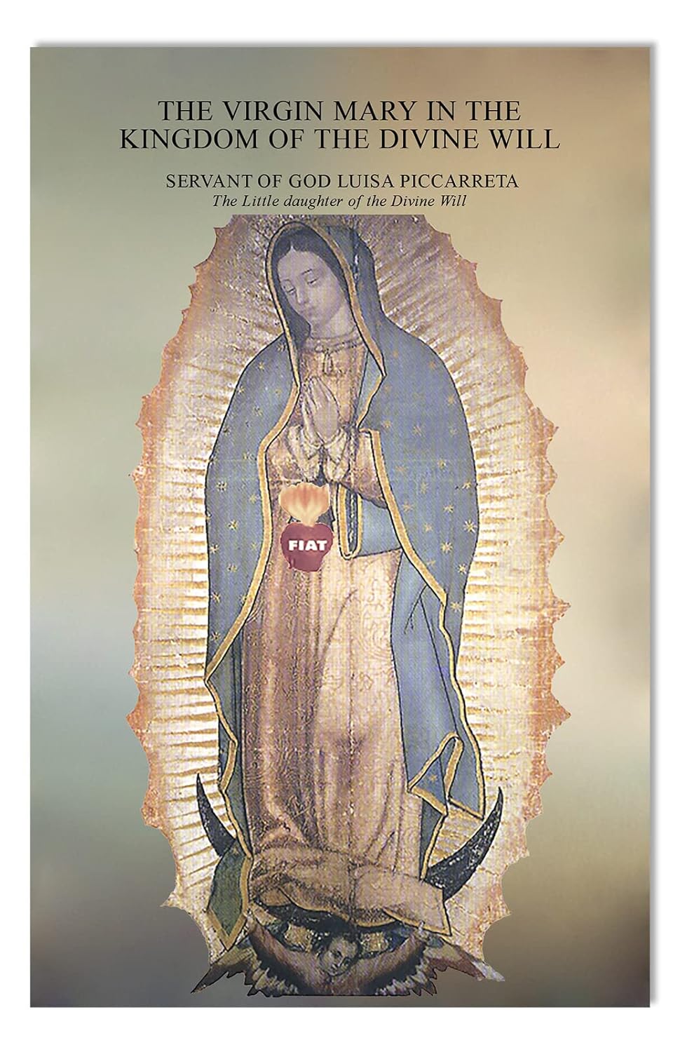 Amazon.co.jp: The Virgin Mary in the Kingdom of The Divine Will ペーパーバック : 本