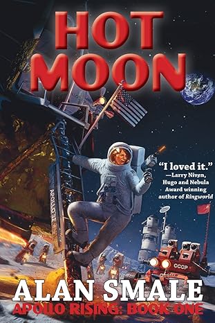Hot Moon: Apollo Rising Book One (Apollo Rising, 1): Smale, Alan ...