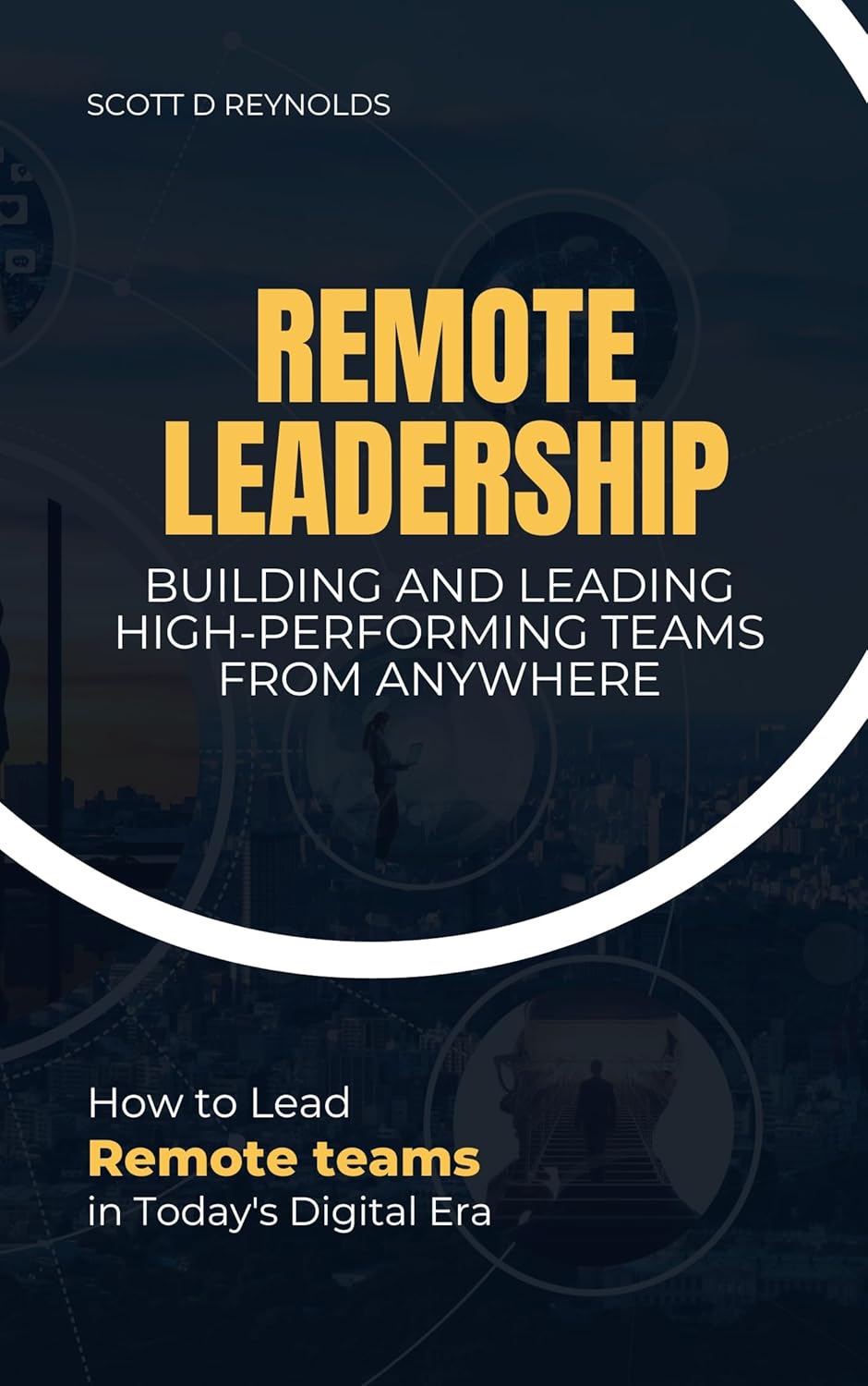Amazon.com: Remote Leadership: Building and Leading High-Performing ...