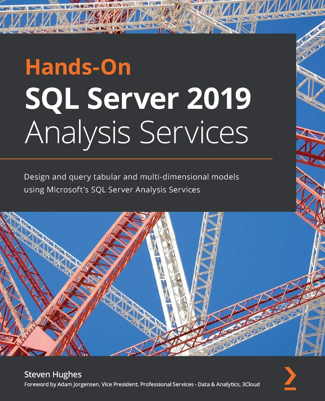 Hands-On SQL Server 2019 Analysis Services: Design and query tabular and multi-dimensional ...