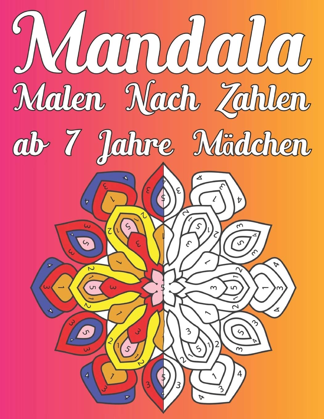 Buy mandala malen nach zahlen ab 7 jahre mädchen: Über 50 neue Designs ...