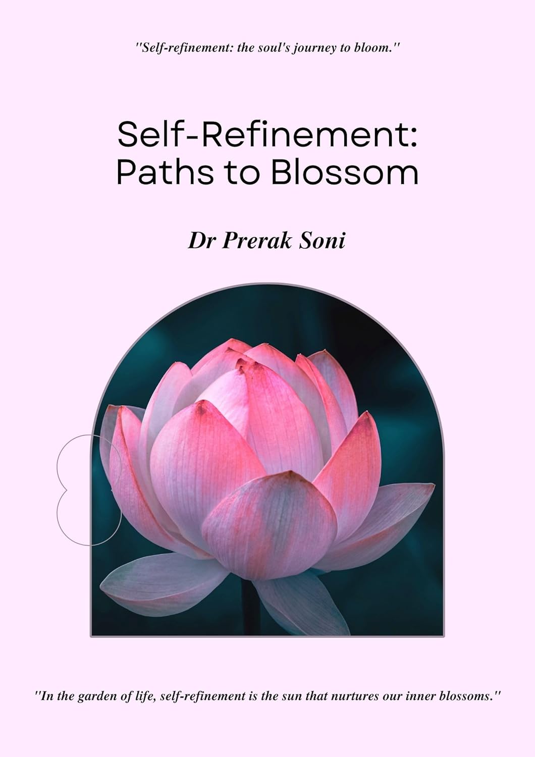 Self-Refinement: Paths to Blossom eBook : Soni, Dr Prerak: Amazon.in ...