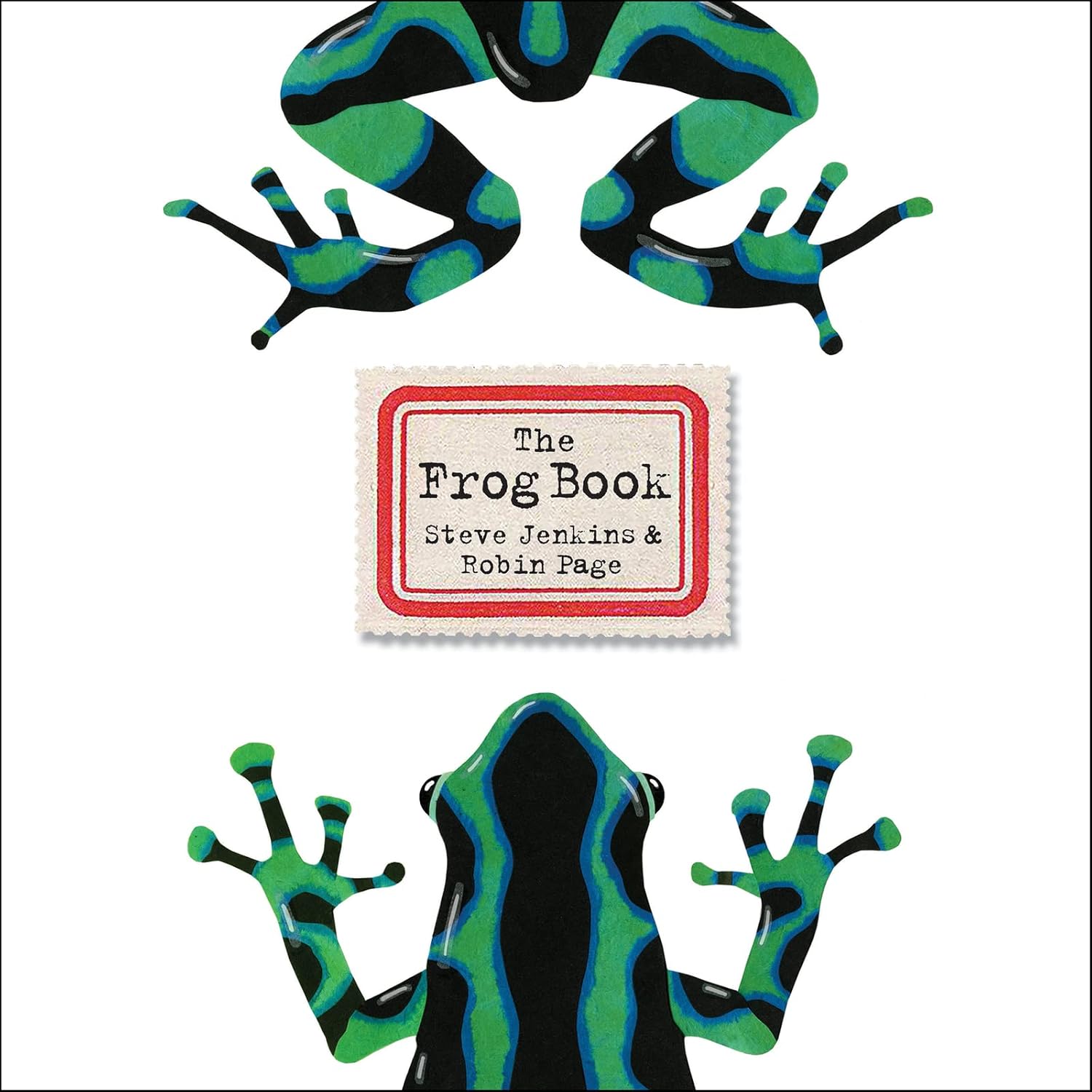 The Frog Book: An Illustrated Nonfiction Book About Amazing Amphibians ...