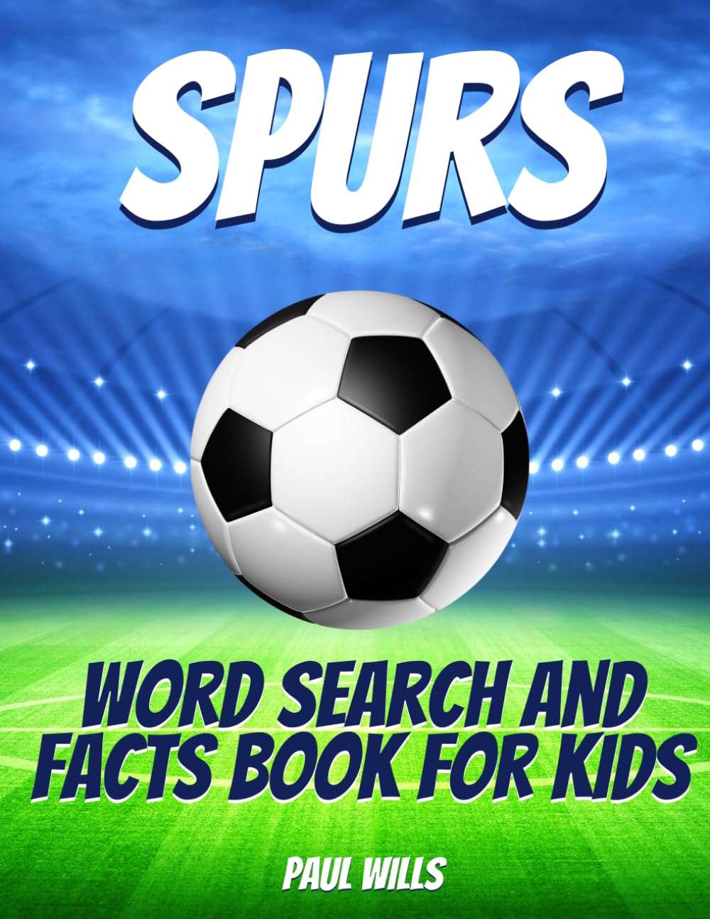 Spurs Word Search and Facts Book For Kids: Tottenham Football Activity ...