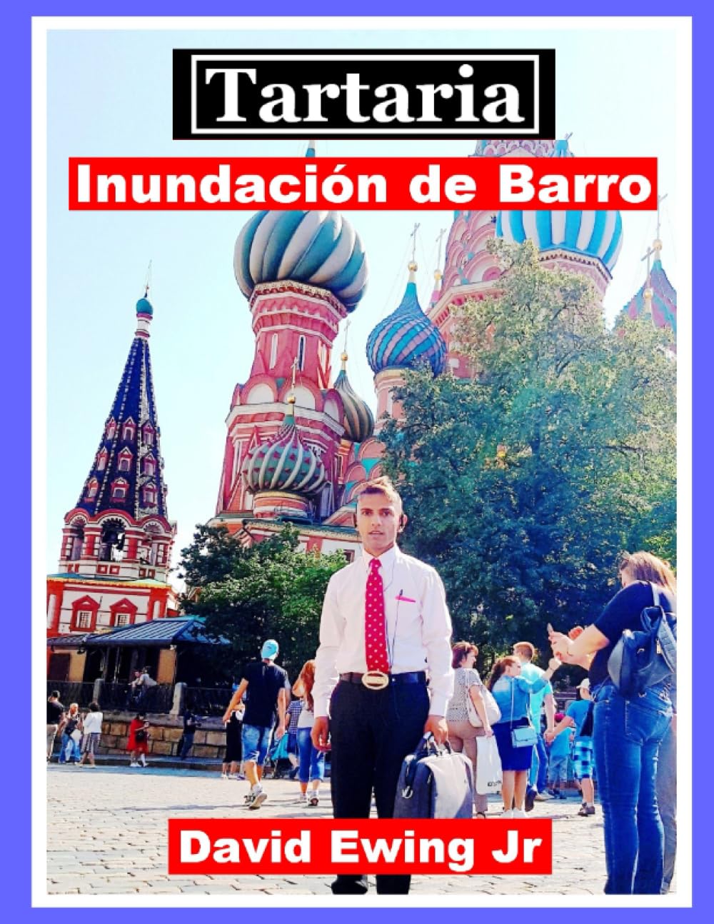 Tartaria - Inundación de Barro: Spanish (Spanish Edition): Ewing Jr ...