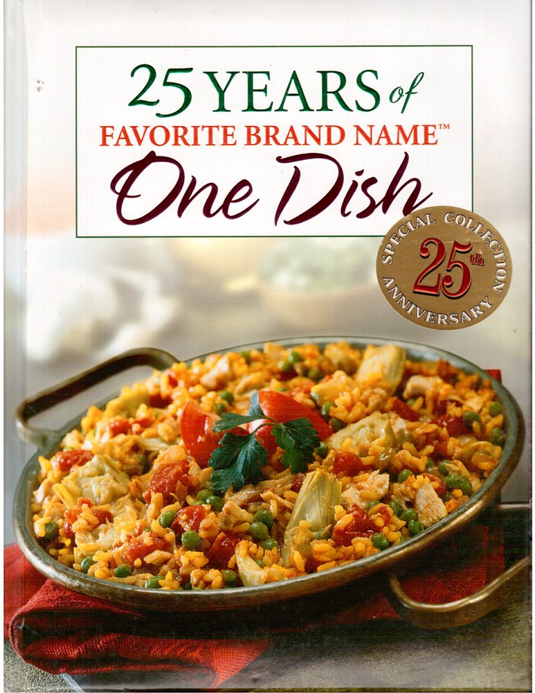 25 Years of Favorite Brand Name One Dish: Publications International ...