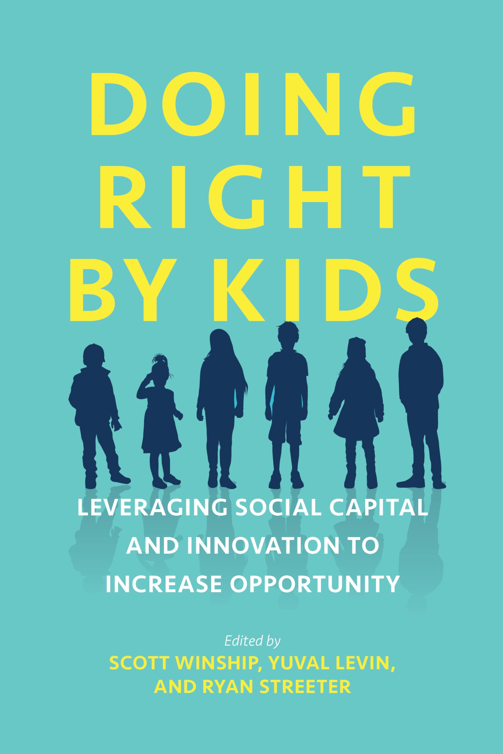 Doing Right by Kids: Leveraging Social Capital and Innovation to ...