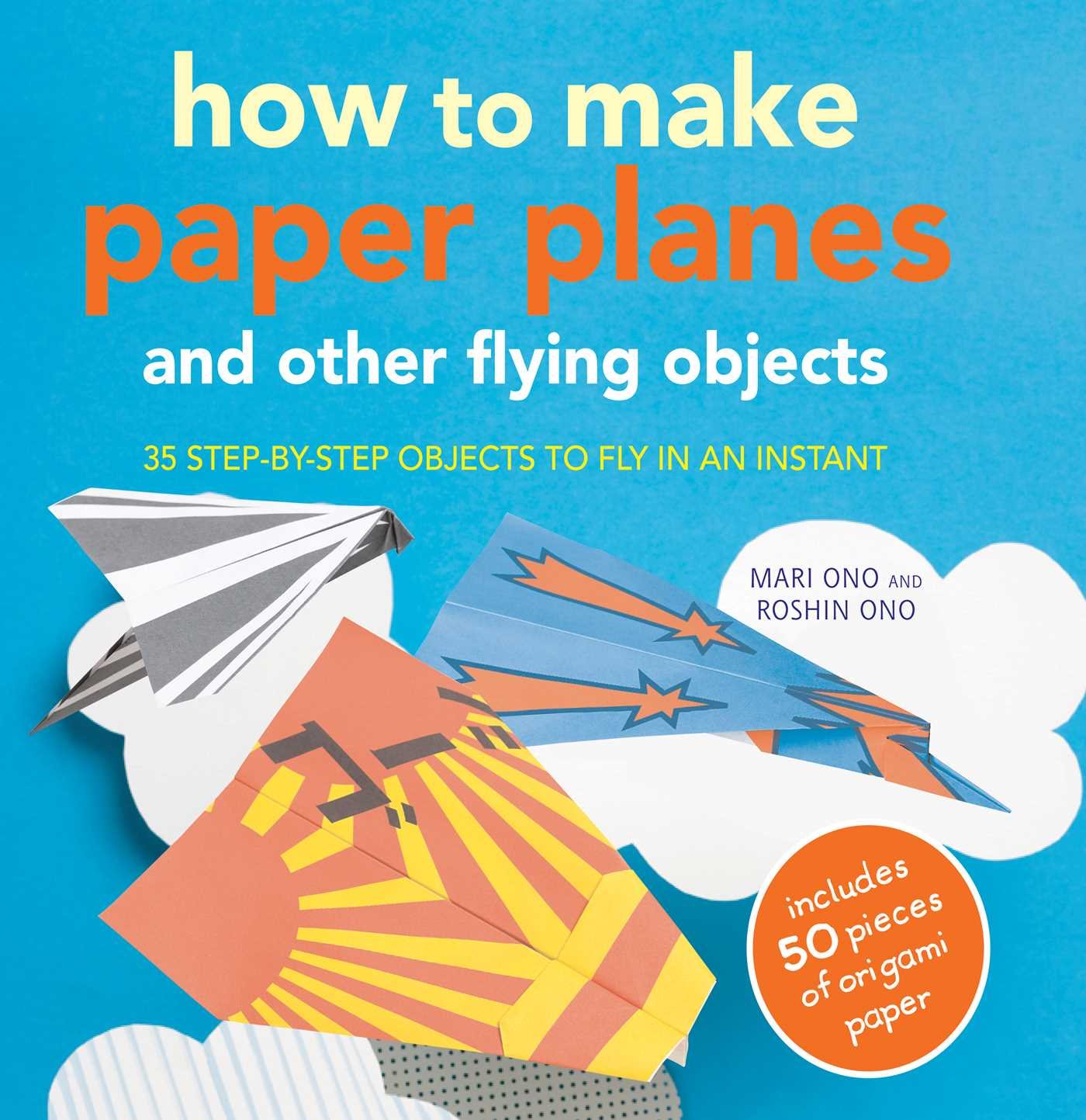 Buy How to Make Paper Planes: And Other Flying Objects, 35 Step-by-step ...