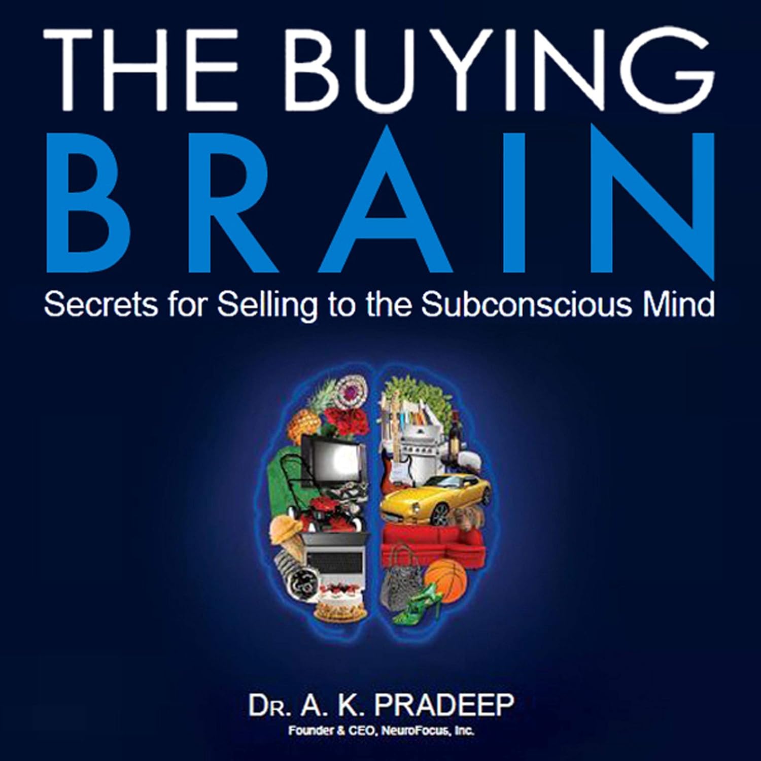 Amazon.com: The Buying Brain: Secrets for Selling to the Subconscious ...