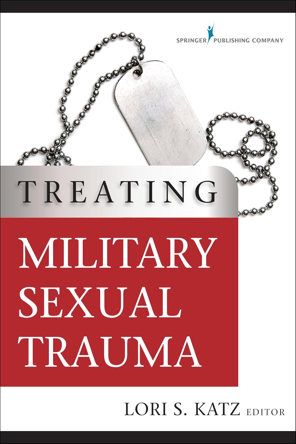 Amazon.com: Treating Military Sexual Trauma: 9780826127785: Katz PhD ...
