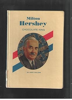 Milton Hershey, Chocolate King (Americans All): Malone, Mary ...
