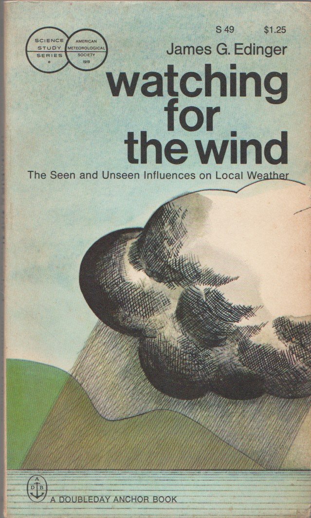 Watching for the Wind: The Seen and Unseen Influences on Local Weather ...