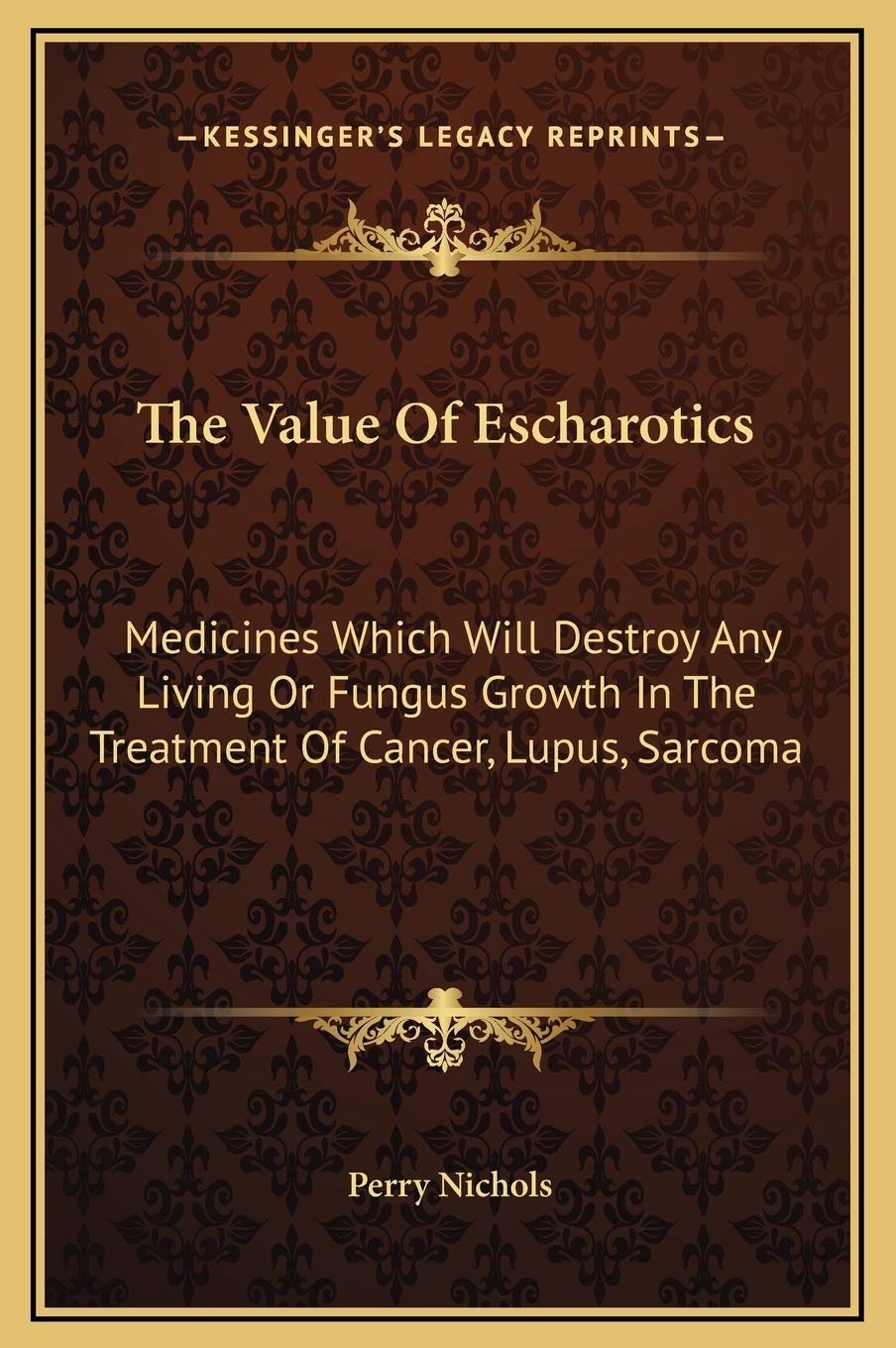 Snapklik.com : The Value Of Escharotics: Medicines Which Will Destroy ...
