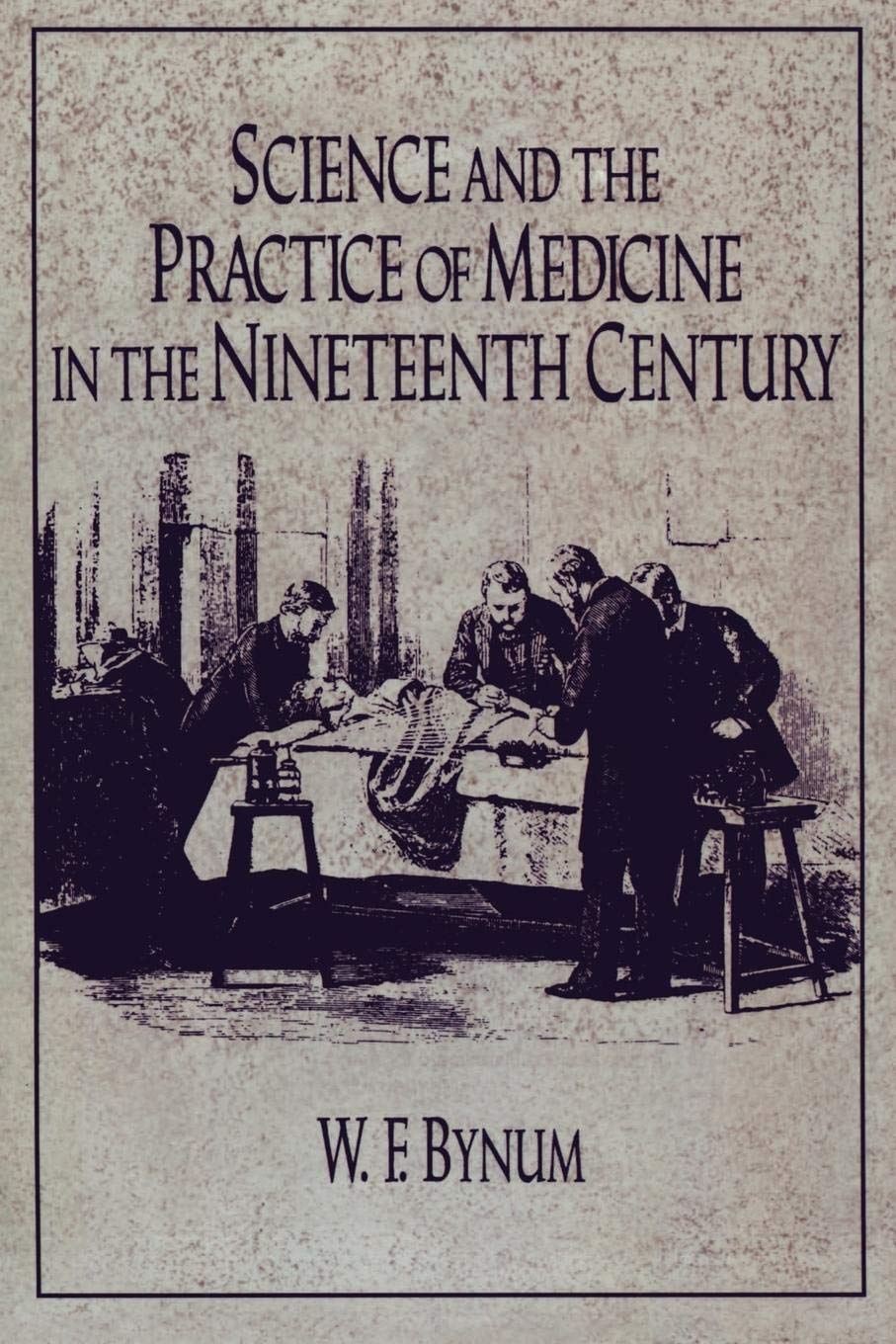 Amazon | Science and the Practice of Medicine in the Nineteenth Century ...