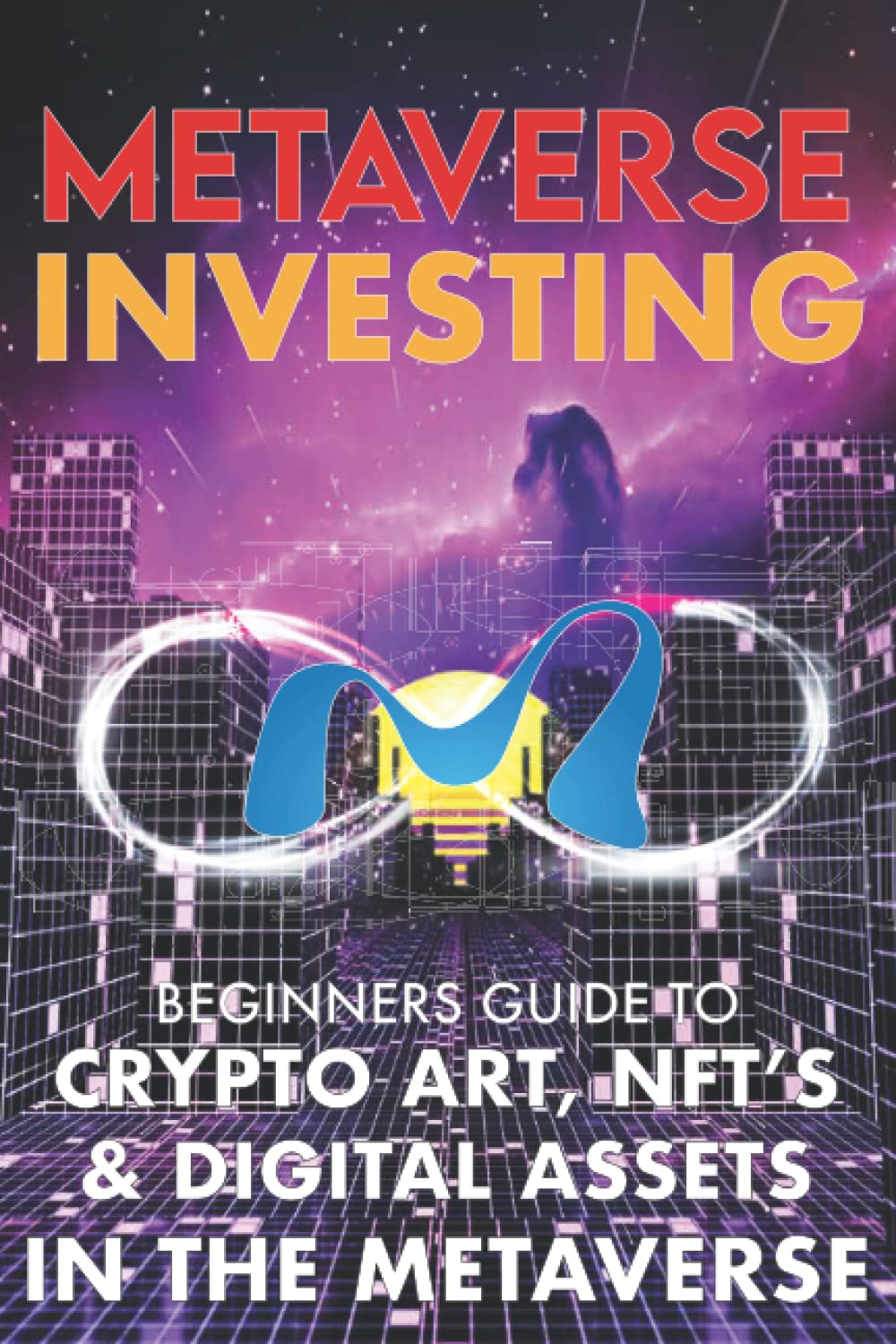 Metaverse Investing Beginners Guide To Crypto Art Nf Ts Digital ...