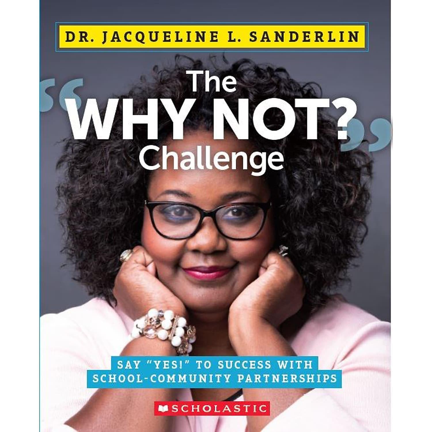 The "Why Not?" Challenge: Sanderlin, Jackie: 9781338599244: Amazon.com ...