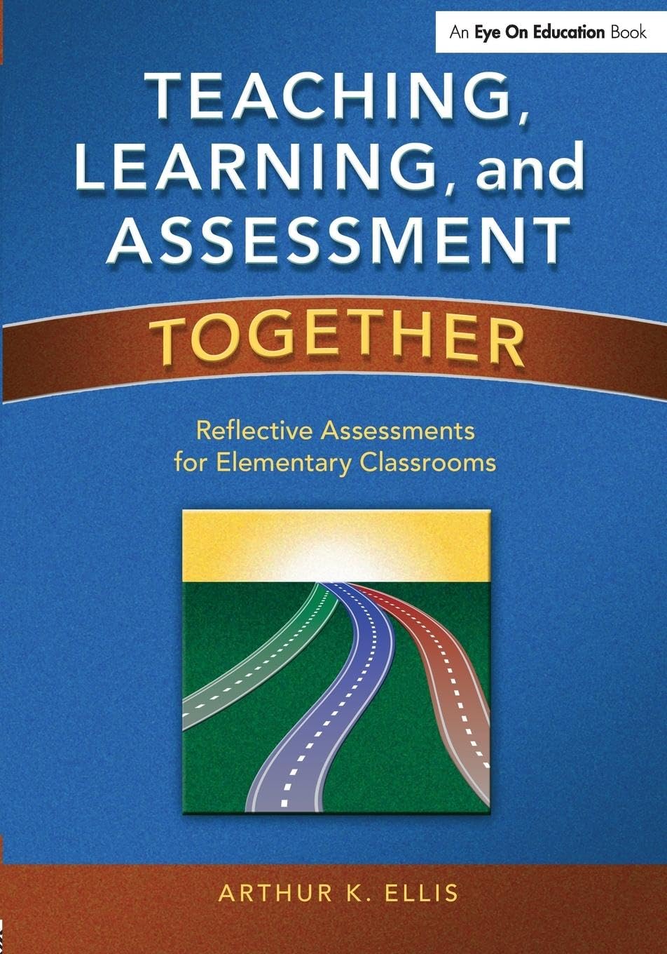 Amazon.com: Teaching, Learning, and Assessment Together: Reflective ...