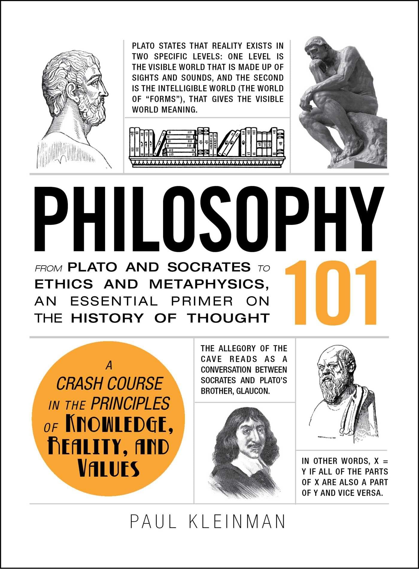 Philosophy 101: From Plato and Socrates to Ethics and Metaphysics, an ...