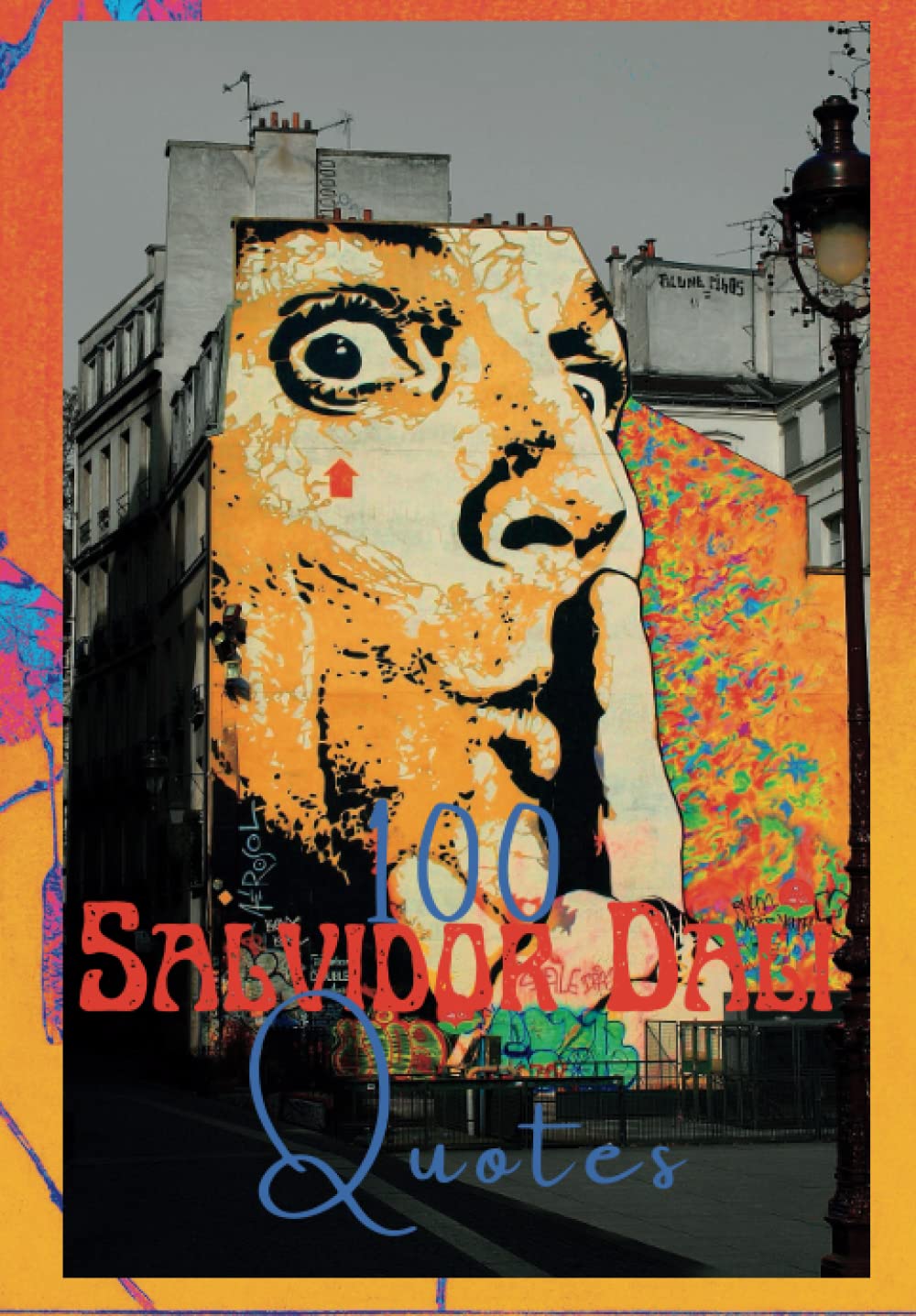 Salvador Dali - 100 Quotes: The iconic Dali, expressively revealing ...