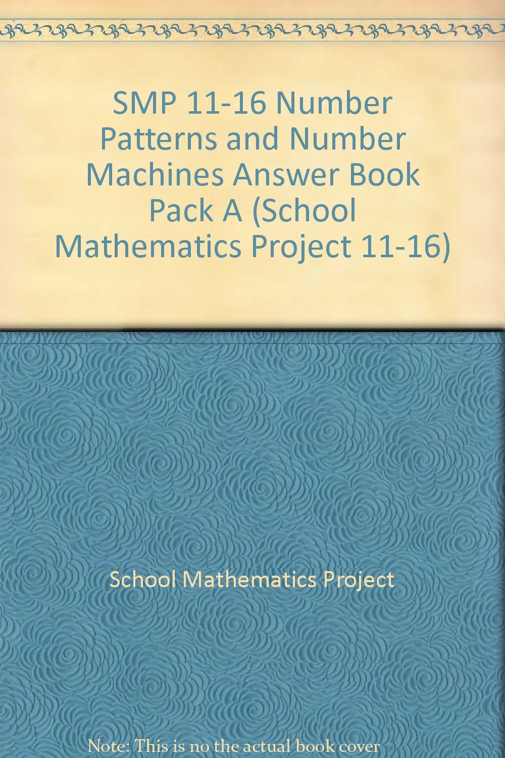 SMP 11-16 Number Patterns and Number Machines Answer Book Pack A ...
