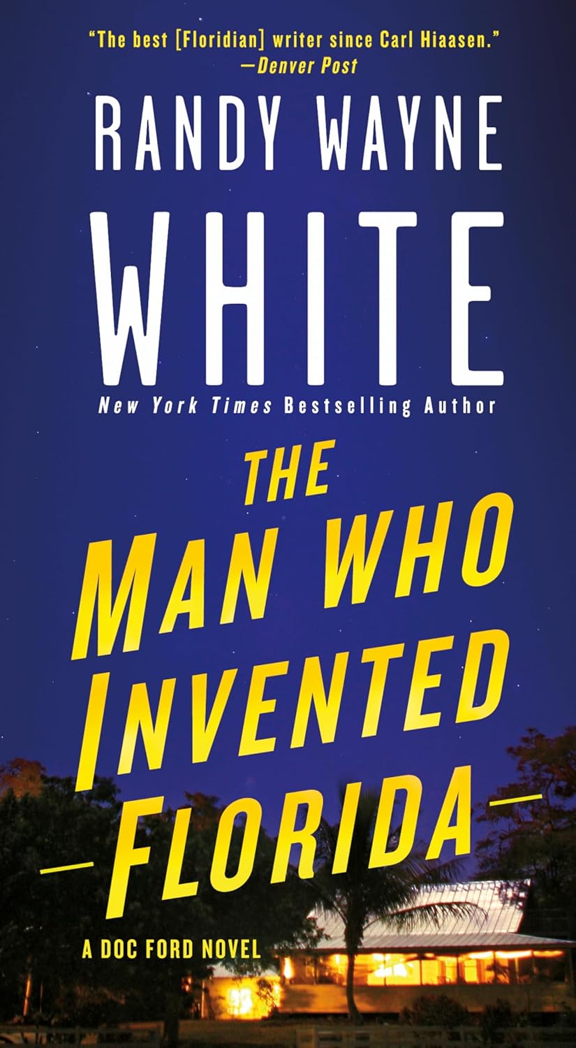 Amazon.com: The Man Who Invented Florida: A Doc Ford Novel ...