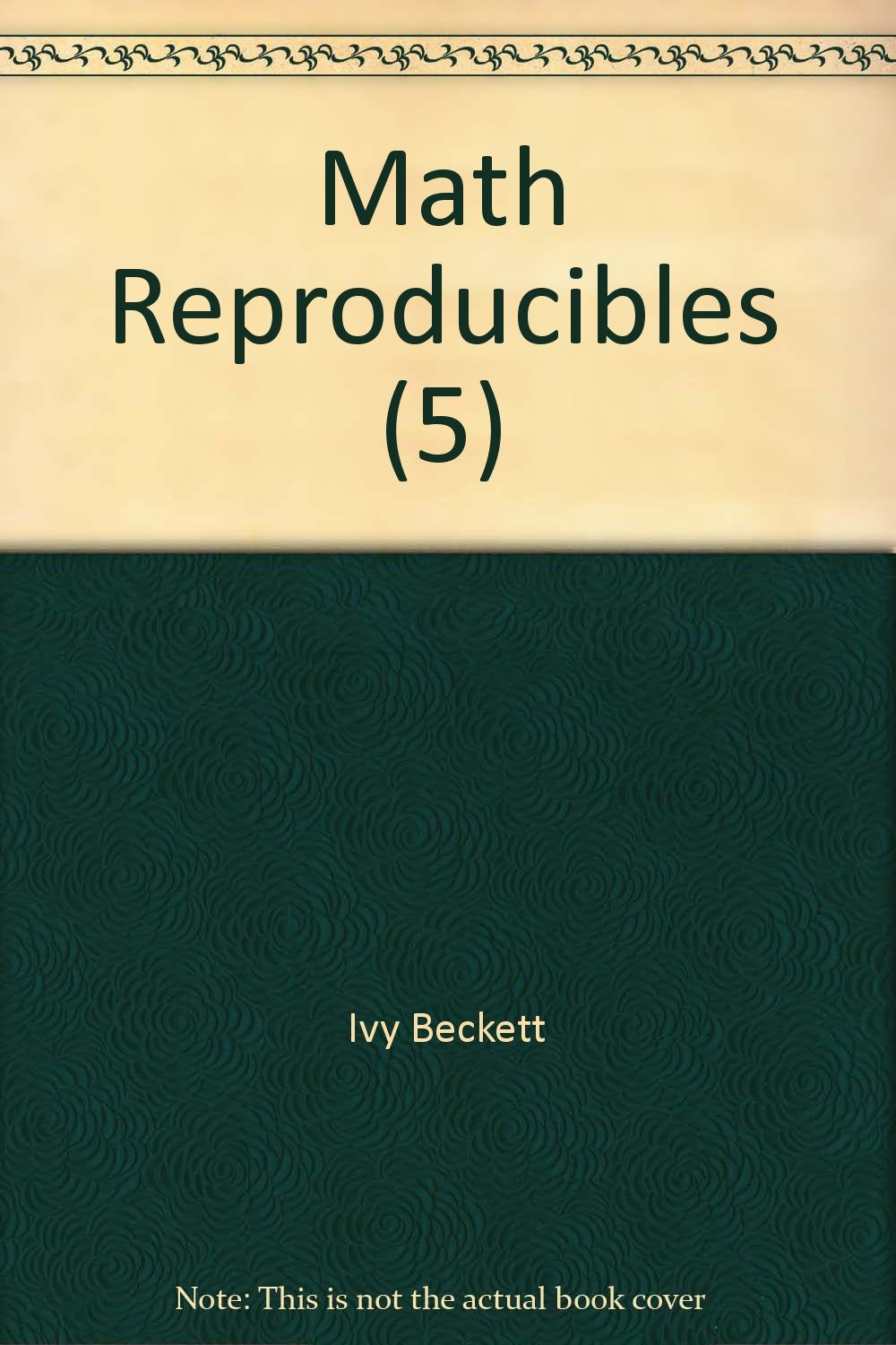 Math Reproducibles (5): Ivy Beckett, Wilma Aldrich: 9780787703714 ...